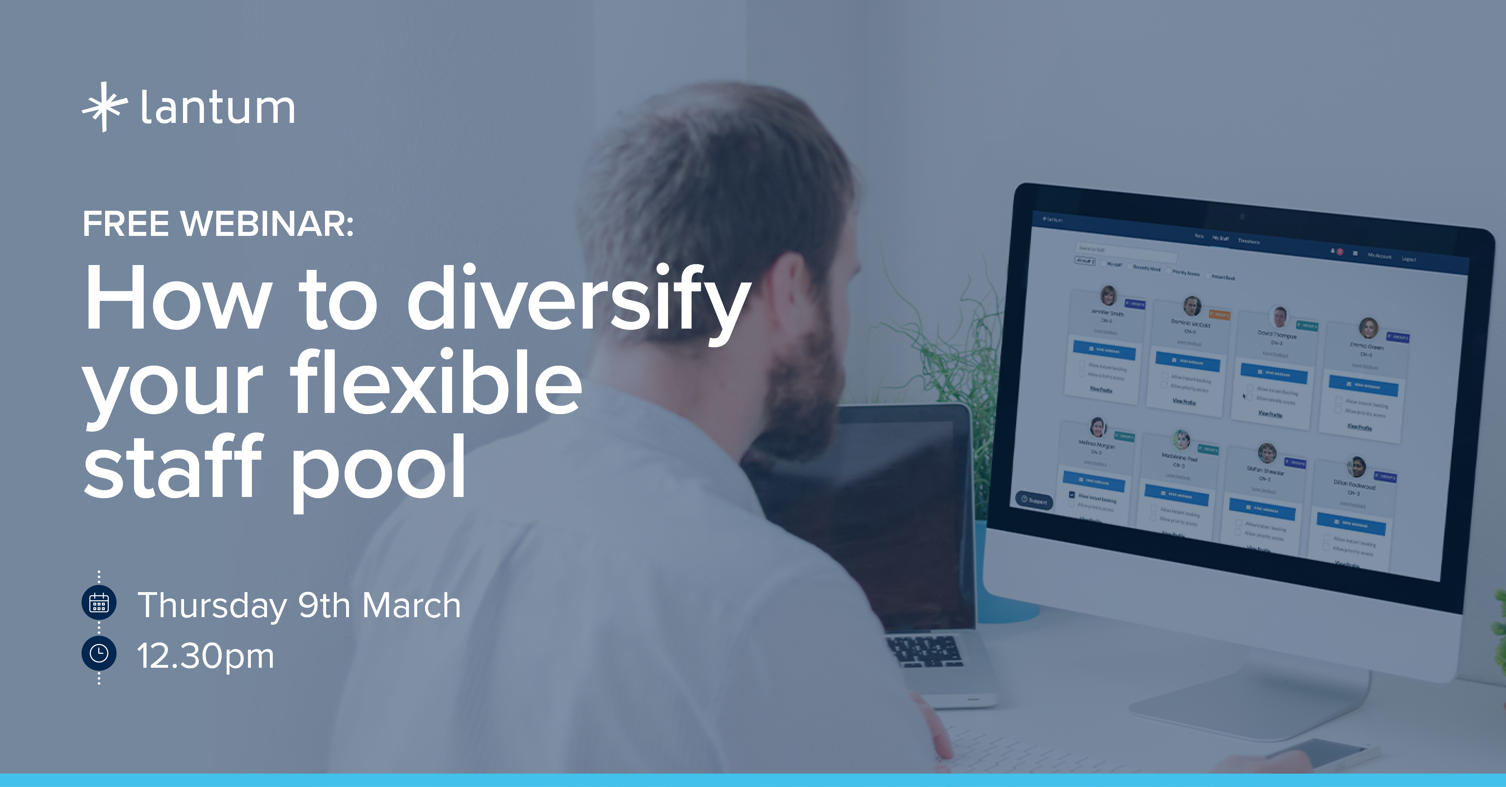 LANTUM | Webinar: Diversify Your Flexible Staff Pool